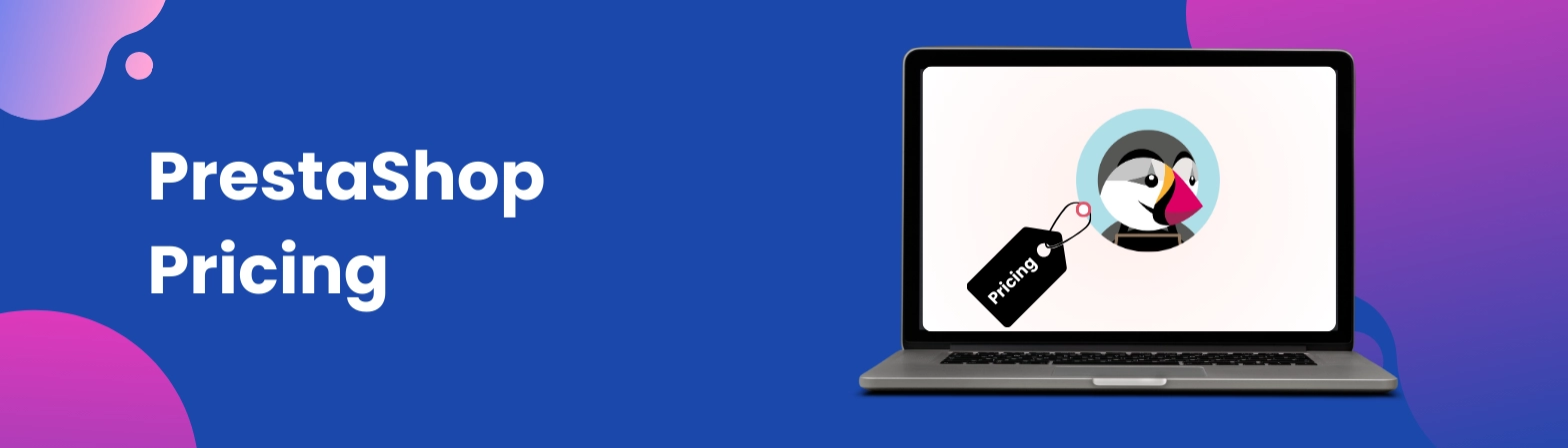 PrestaShop Pricing: How Much Does PrestaShop Cost?
